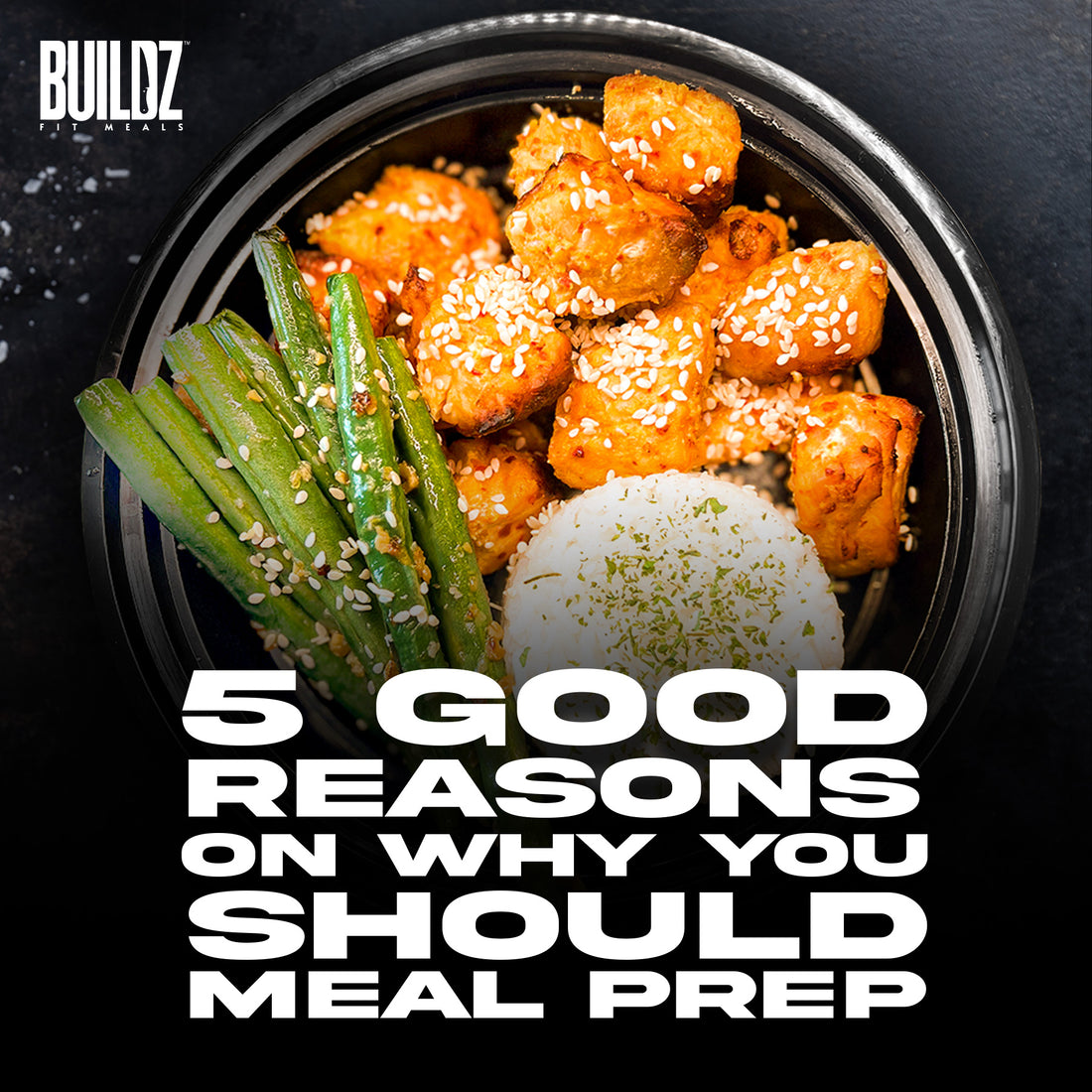 5 Reasons on why you should meal prep – GG Buildz